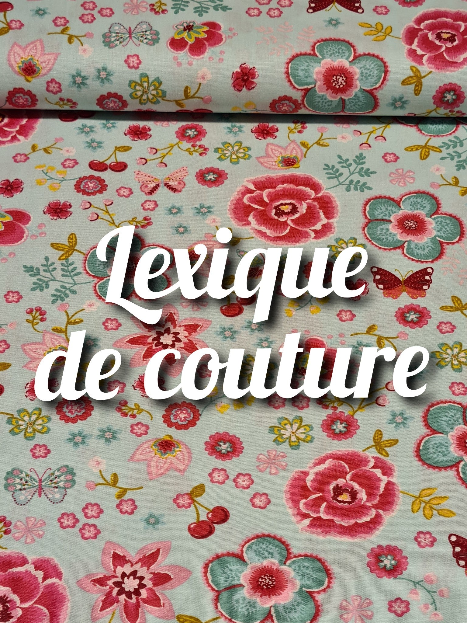 Lexique de la couture : 10 termes incontournables – C'est du Joly